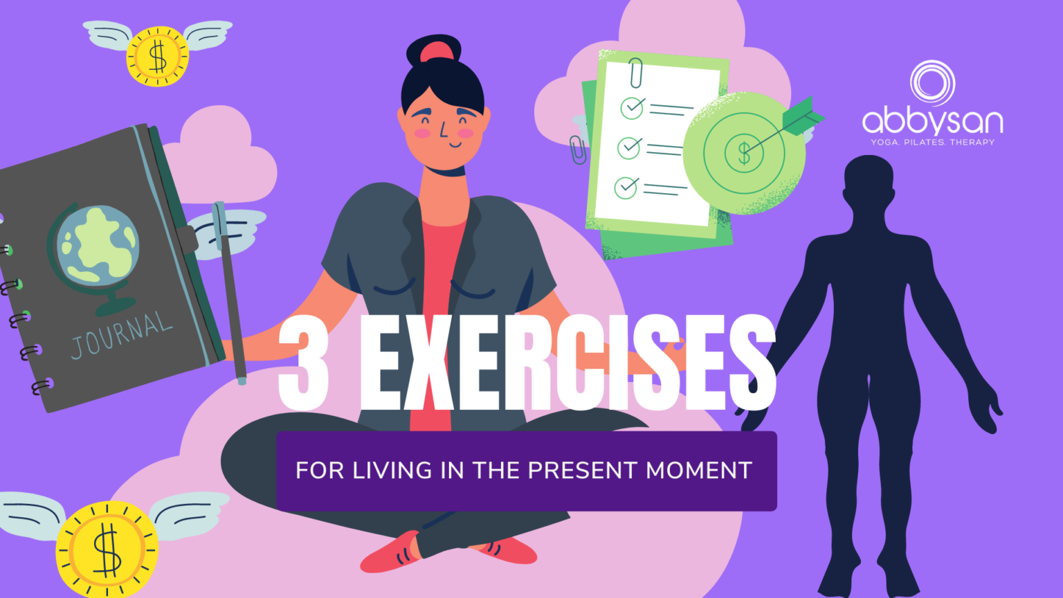 3 Exercises For Living In The Present Moment - Abbysan